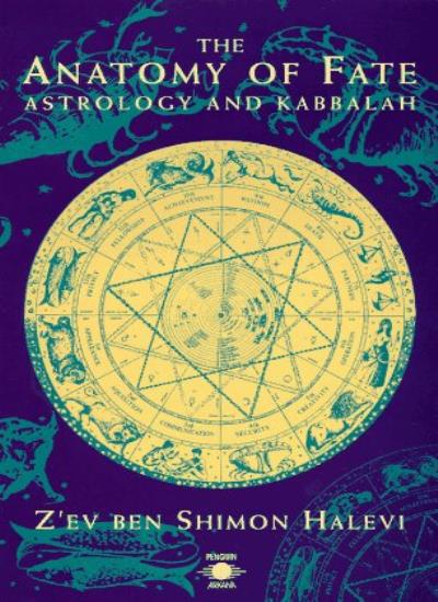 THE ANATOMY OF Fate: Astrology and Kabbalah (Arkana),Z'ev Ben Sh £13.59 ...