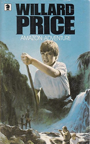 Amazon Adventure (Knight Books),Willard Price 9780340163030 | eBay